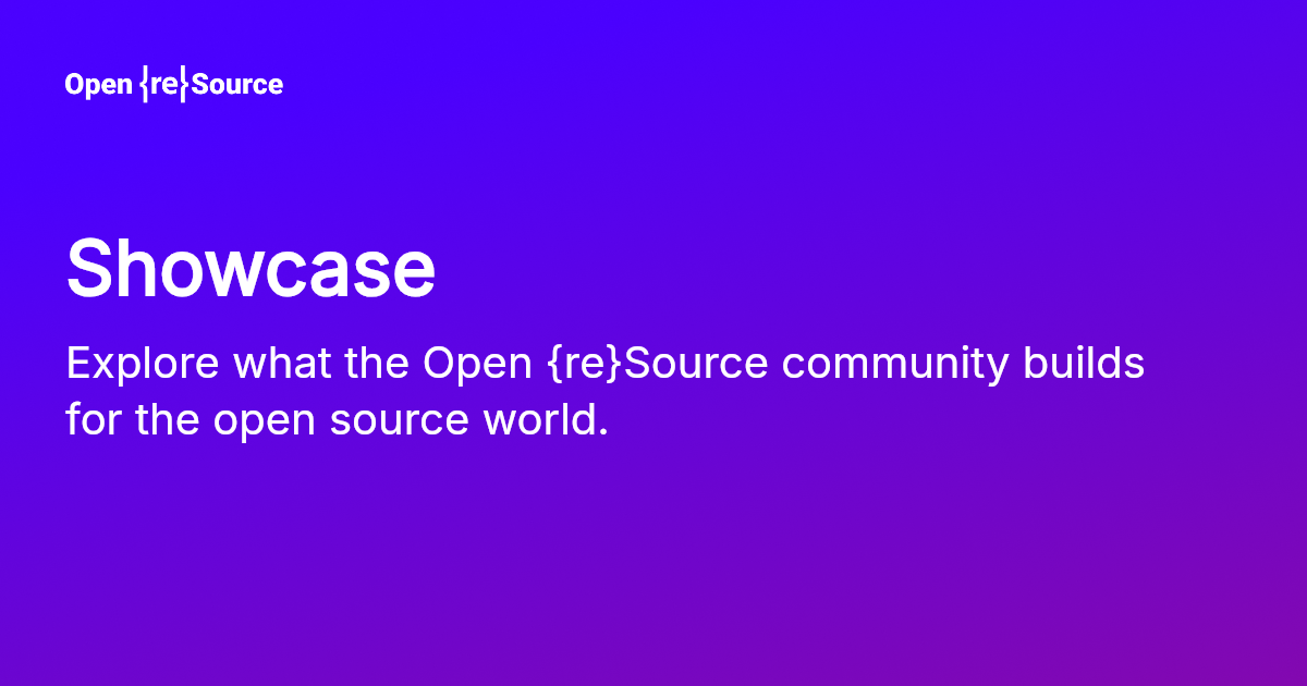 Showcase | Open {re}Source